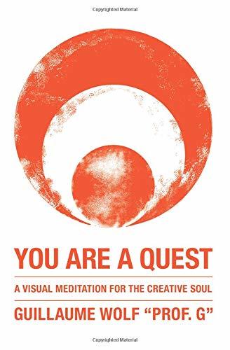 You Are a Quest by Guillaume Wolf | Goodreads