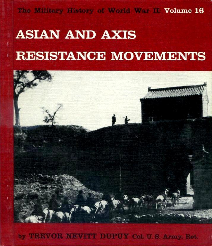 The Military History of World War II, Volume 16: Asian And Axis ...