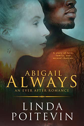 Abigail Always (Ever After #4) by Linda Poitevin | Goodreads