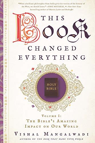 This Book Changed Everything: The Bible’s Amazing Impact on Our World ...