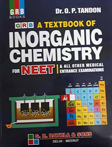 A Textbook of inorganic chemistry for NEET- GRB books by O.P. Tandon ...
