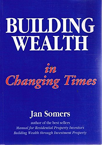 Building Wealth in Changing Times by Jan Somers | Goodreads