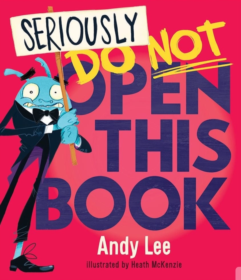 Seriously, Do Not Open This Book by Andy Lee | Goodreads