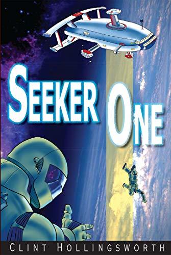 Seeker One (Voyages of the Seeker Book 1) by Clint Hollingsworth ...