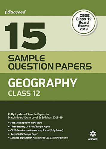15 Sample Question Papers Geography Class 12th CBSE by Arihant Experts ...