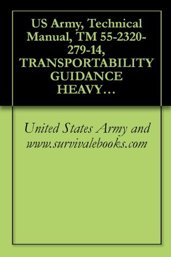 US Army, Technical Manual, TM 55-2320-279-14, TRANSPORTABILITY GUIDANCE ...
