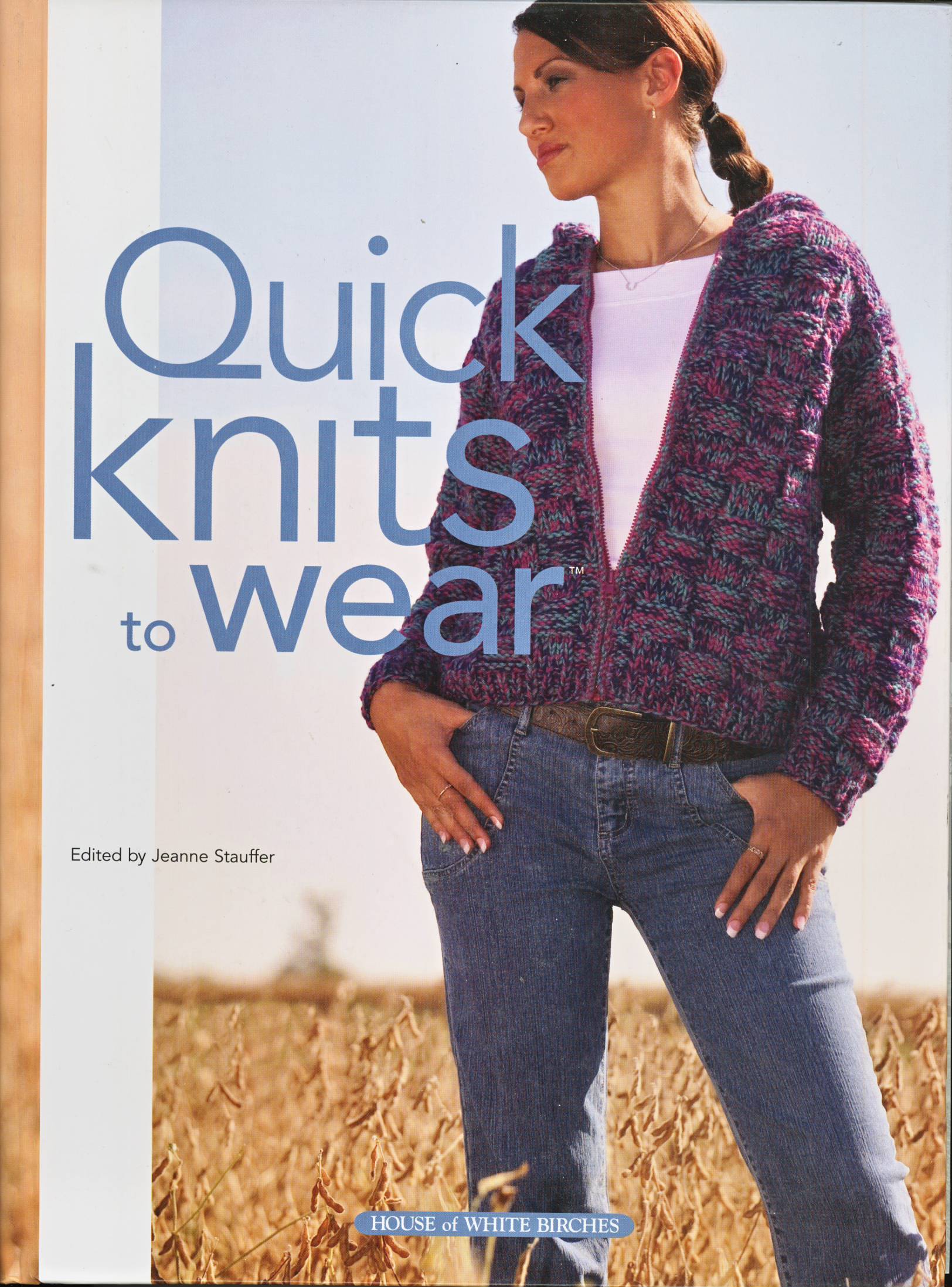 Quick Knits to Wear by Jeanne Stauffer | Goodreads