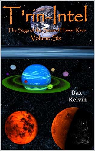 T'rin-Intel Volume Six (T’rin-Intel Book 6) by Dax Kelvin | Goodreads