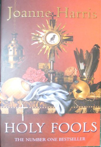Holy Fools by Joanne Harris | Goodreads