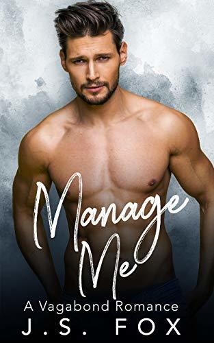 Manage Me: A Vagabond Romance by J.D. Fox | Goodreads