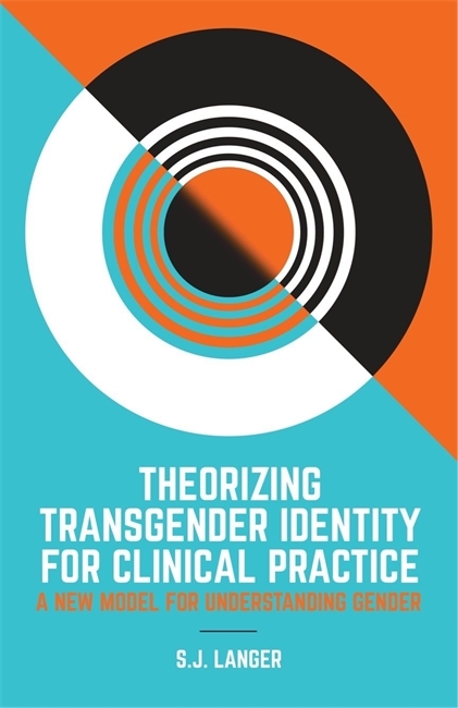 Theorizing Transgender Identity for Clinical Practice by Langer | Goodreads