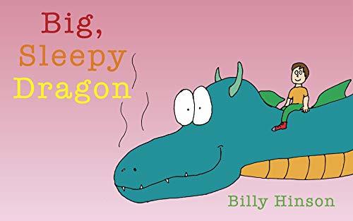 Big, Sleepy Dragon by Billy Hinson | Goodreads