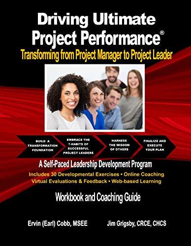DRIVING ULTIMATE PROJECT PERFORMANCE: Transforming from Project Manager to Project Leader by ...