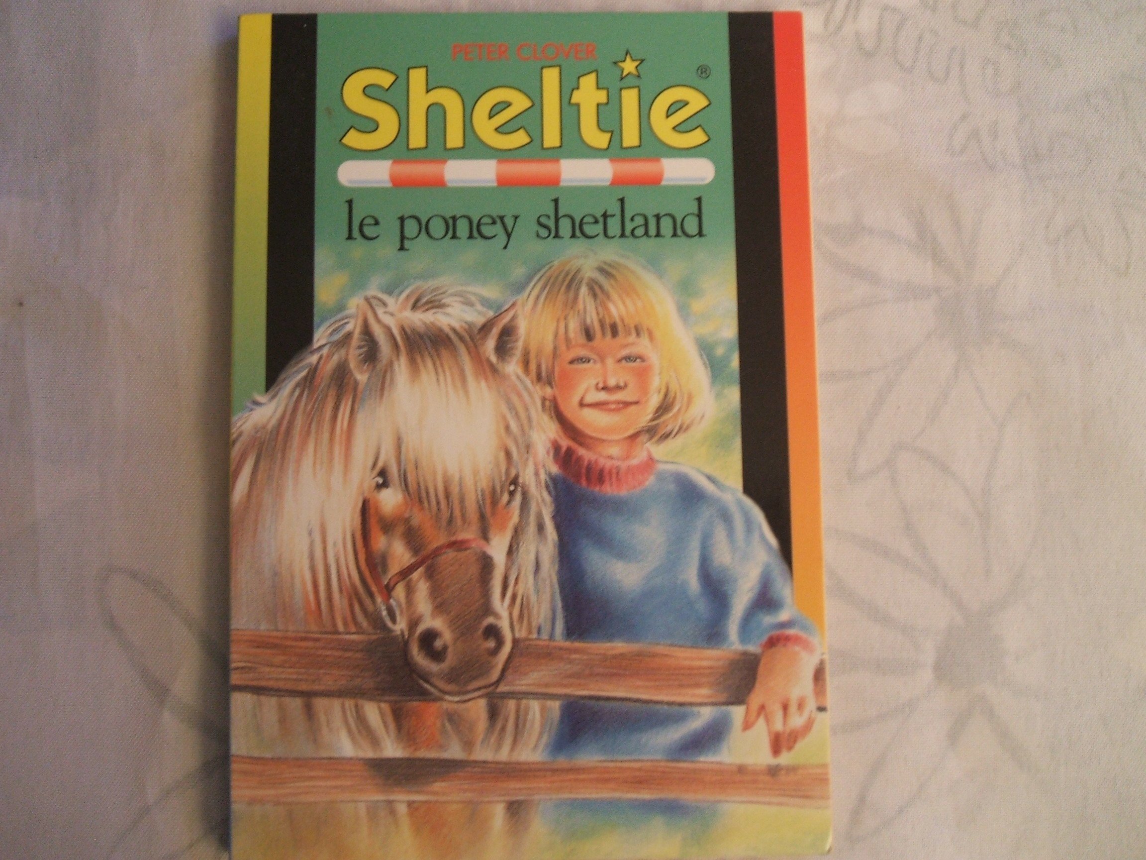 Sheltie le poney shetland (Sheltie, #1) by Peter Clover | Goodreads
