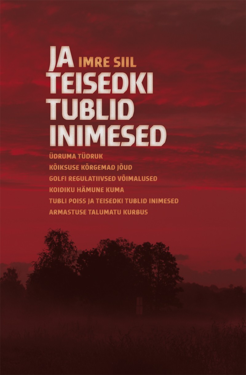 Ja teisedki tublid inimesed by Imre Siil | Goodreads