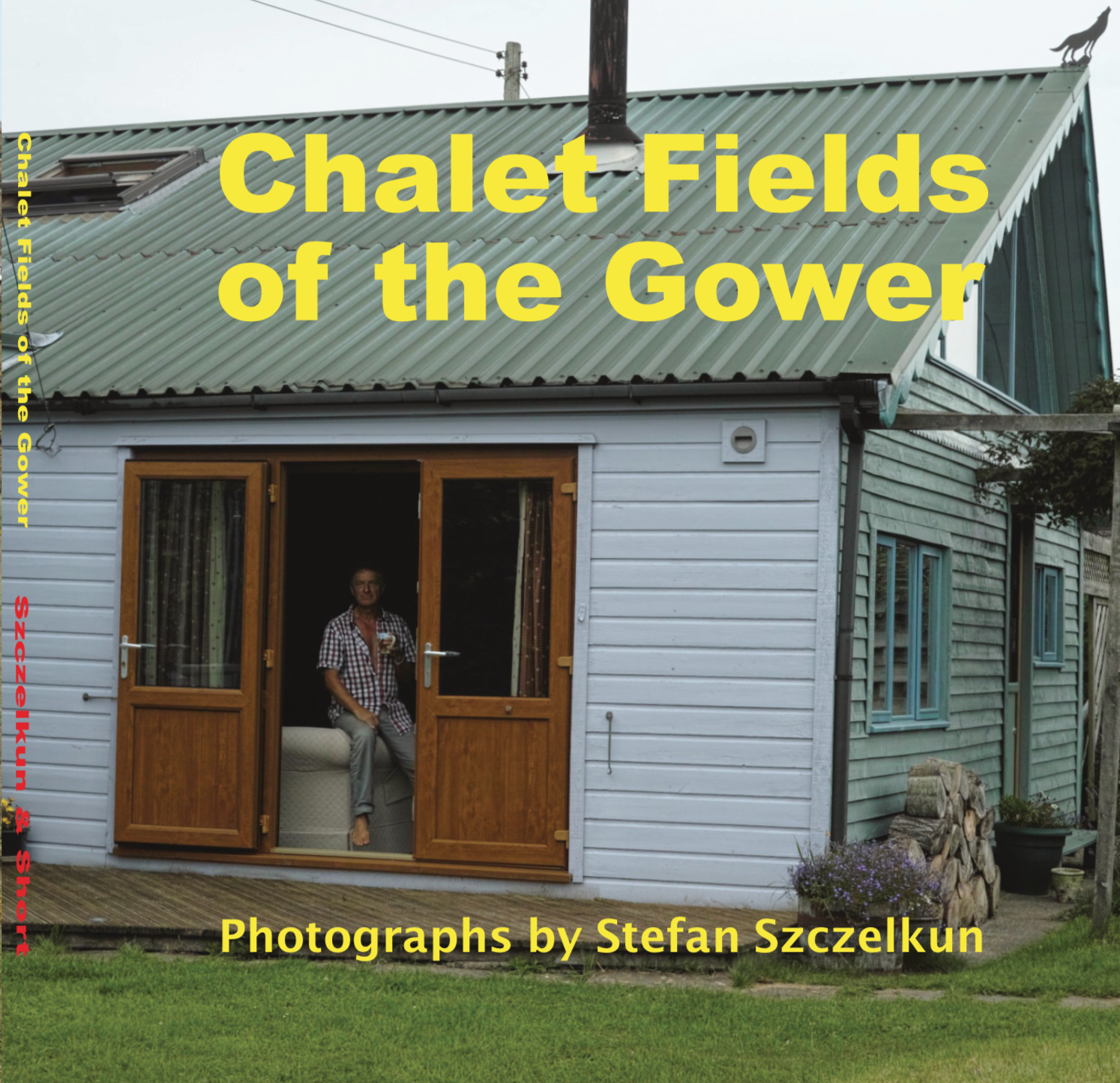 Chalet Fields of the Gower by Stefan Szczelkun | Goodreads