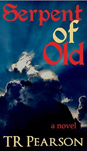 Serpent of Old by T.R. Pearson | Goodreads