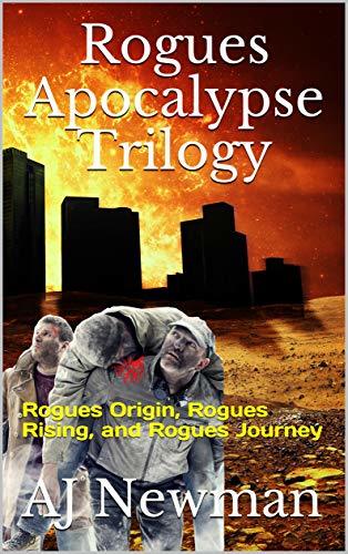 Rogues Apocalypse Trilogy: Post Apocalyptic Survival Fiction EMP Attack ...