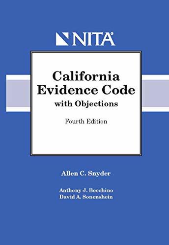 California Evidence Code with Objections (NITA) by Allen C. Snyder ...