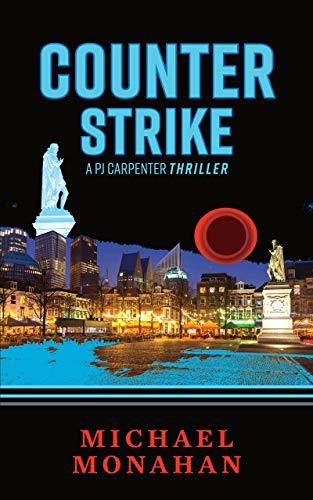 Counter Strike: A PJ Carpenter Thriller by Michael Monahan | Goodreads