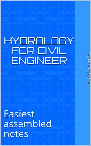 Hydrology for civil engineer: Easiest assembled notes by Sandhya Singh ...