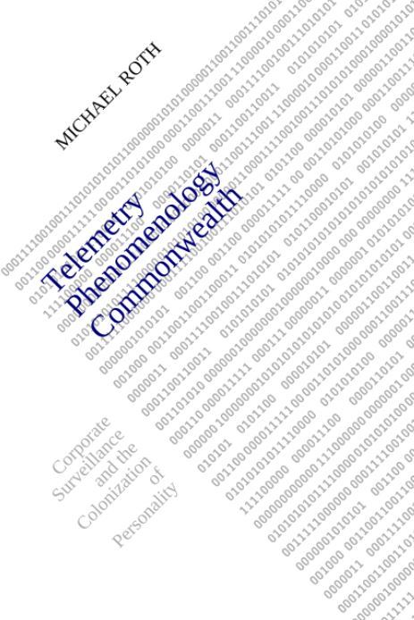 Telemetry Phenomenology Commonwealth: Corporate Surveillance and the ...