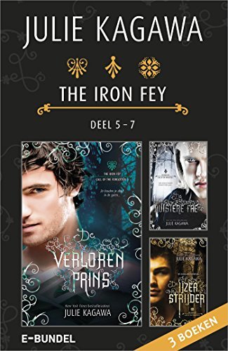 The Iron Fey (The Iron Fey #5-7) by Julie Kagawa | Goodreads