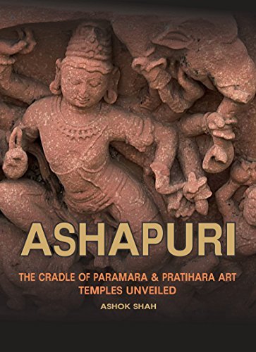 Ashapuri: The Cradle of Paramara & Pratihara Art, Temples Unveiled by ...