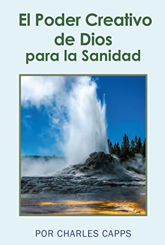 El Poder Creativo de Dios para la Sanidad by Charles Capps | Goodreads
