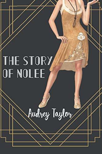 The Story of Nolee (Remember the Ladies) by Audrey Taylor | Goodreads