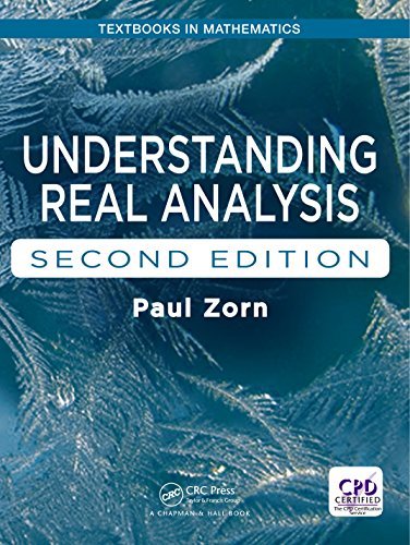 Understanding Real Analysis (Textbooks in Mathematics) by Paul Zorn ...