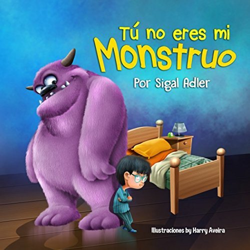 Tú no eres mi monstruo by Sigal Adler | Goodreads