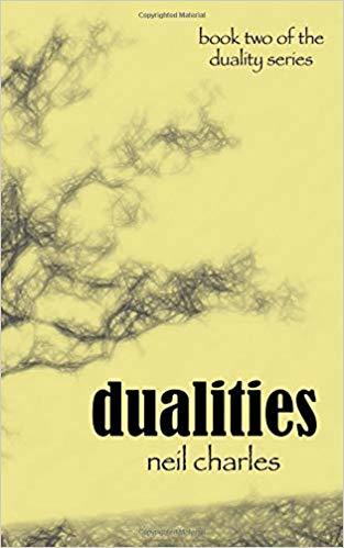Dualities (Book Two Of The Duality Series) by Neil Charles | Goodreads