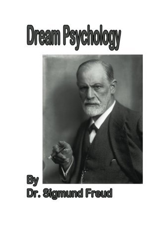 Dream Psychology (Large Print): Psychoanalysis for Beginners by Sigmund ...