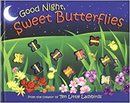 Goodnight Sweet Butterflies : A Color Dreamland by Dawn Bentley | Goodreads