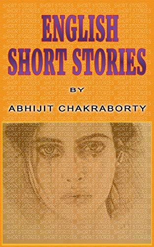 ENGLISH SHORT STORIES by Abhijit Chakraborty | Goodreads