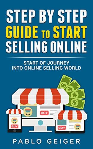 STEP BY STEP GUIDE TO START SELLING ONLINE: START OF JOURNEY INTO ...
