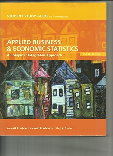 Applied Business & Economic Statistics A Computer Integrated Approach ...
