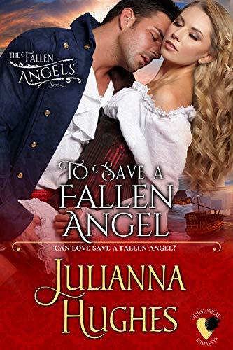 To Save a Fallen Angel (Fallen Angels #2) by Julianna Hughes | Goodreads