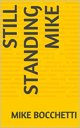Still standing mike by Mike Bocchetti | Goodreads