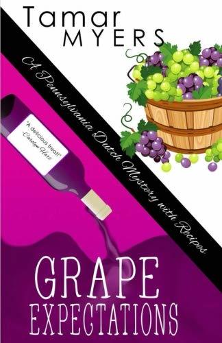 Grape Expectations by Tamar Myers | Goodreads