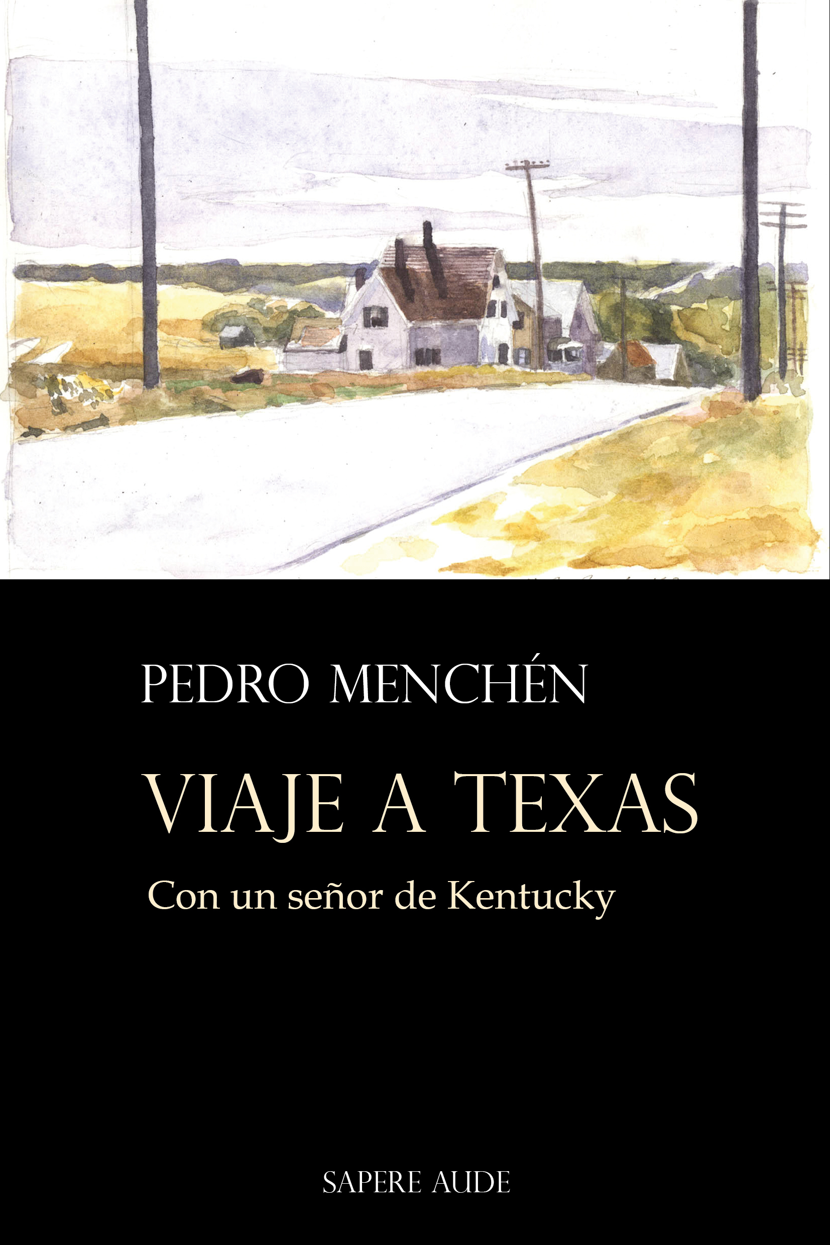 Viaje a Texas : con un señor de Kentucky by Pedro Menchén | Goodreads