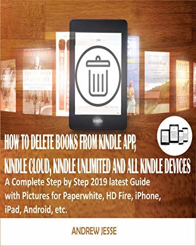 HOW TO DELETE BOOKS FROM KINDLE APP, KINDLE CLOUD, KINDLE UNLIMITED AND ...