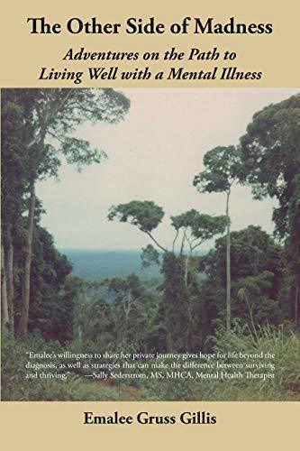 Adventures on the Path to Living Well with a Mental Illness by Emalee ...