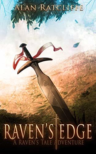 Raven's Edge (The Raven's Tale) by Alan Ratcliffe | Goodreads