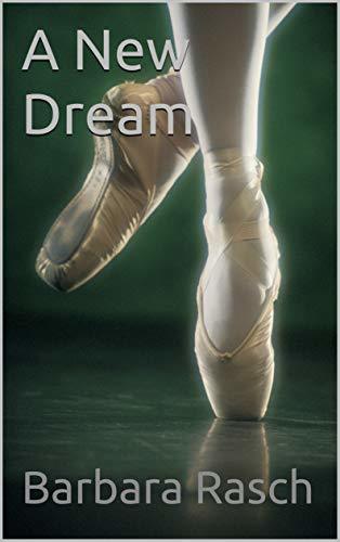 A New Dream by Barbara Rasch | Goodreads