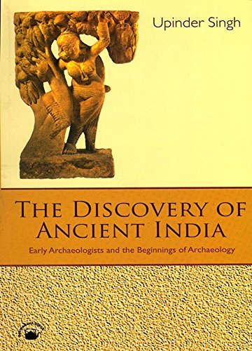 The Discovery of Ancient India by Upinder Singh | Goodreads