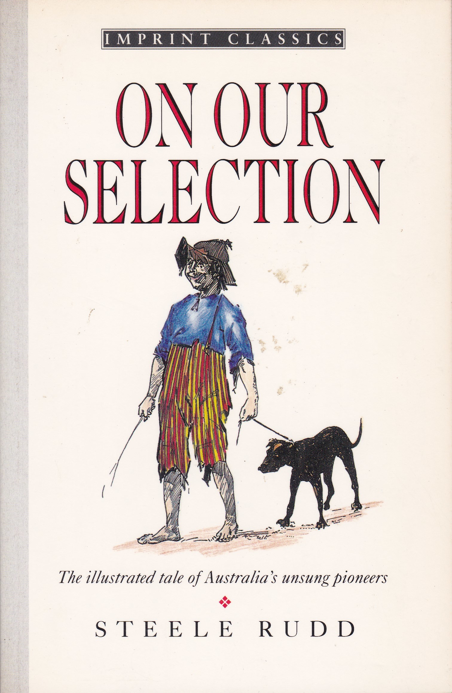 On Our Selection (Imprint classics) by Steele Rudd | Goodreads