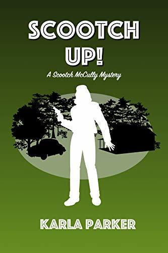 Scootch Up!: A Scootch McCully Mystery by Karla Parker | Goodreads