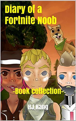 Diary of a Fortnite Noob : Book collection by HJ Kang | Goodreads